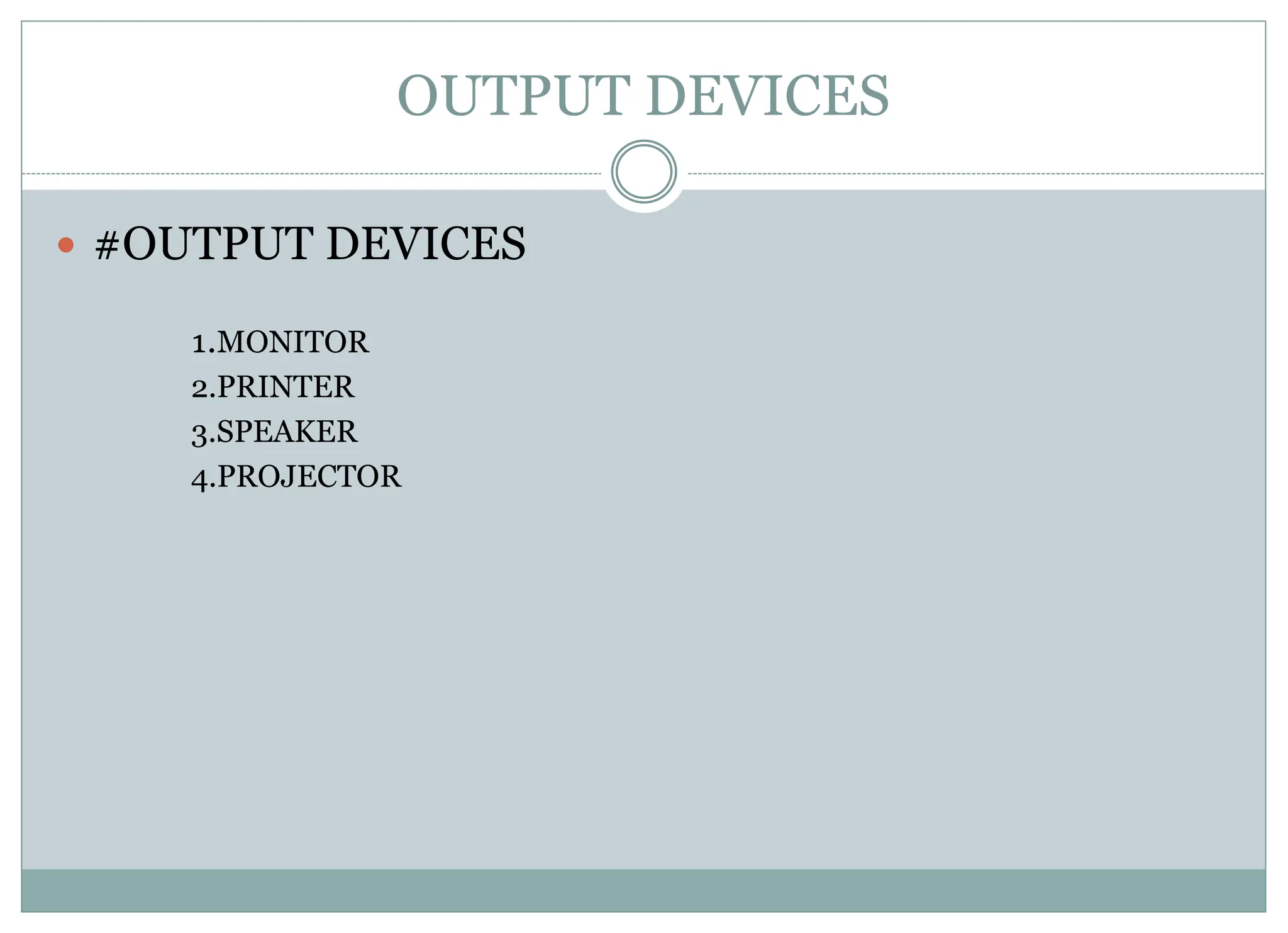Outputdevice.pptx | Digital Audio | Computer Software and Applications