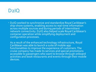 D2IQ Modernizes Royal Caribbean’s Technology Infrastructure | PPT