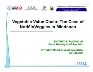 NRT 2011: Vegetable Value Chain - NorMinVeggies in Mindanao | PDF