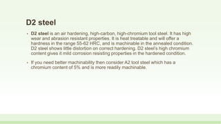 D2 steel properties | PPTX