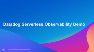 AWS Summit Seoul 2023 |Datadog을 활용한 AWS 서버리스 Observability | PDF