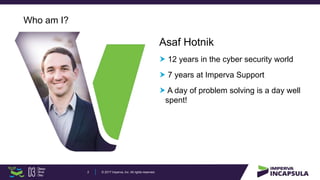 D3TLV17- You have Incapsula...now what? | PPTX