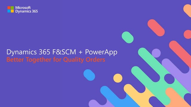 D365 F&SCM & Power App (Quality Management) | PPTX