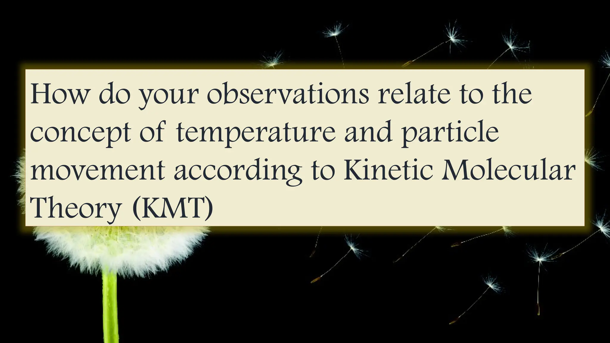 D3D4-Kinetic-Molecular-Theory.pptx7726262626272 | PPTX