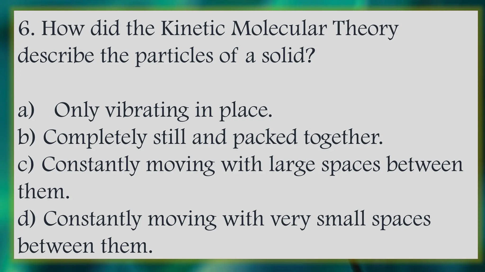D3D4-Kinetic-Molecular-Theory.pptx7726262626272 | PPTX