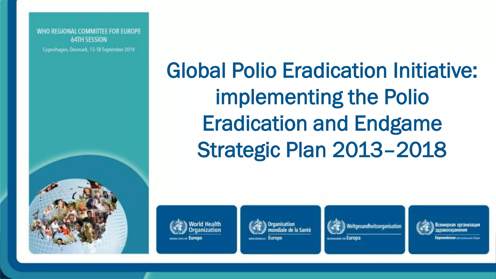 Global Polio Eradication Initiative: implementing the Polio Eradication ...