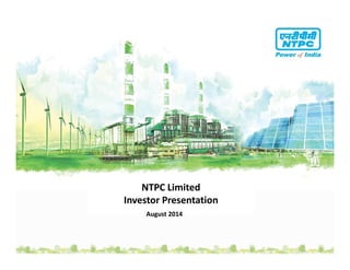 NTPC Investor Presentation August 2014 Highlights | PPT