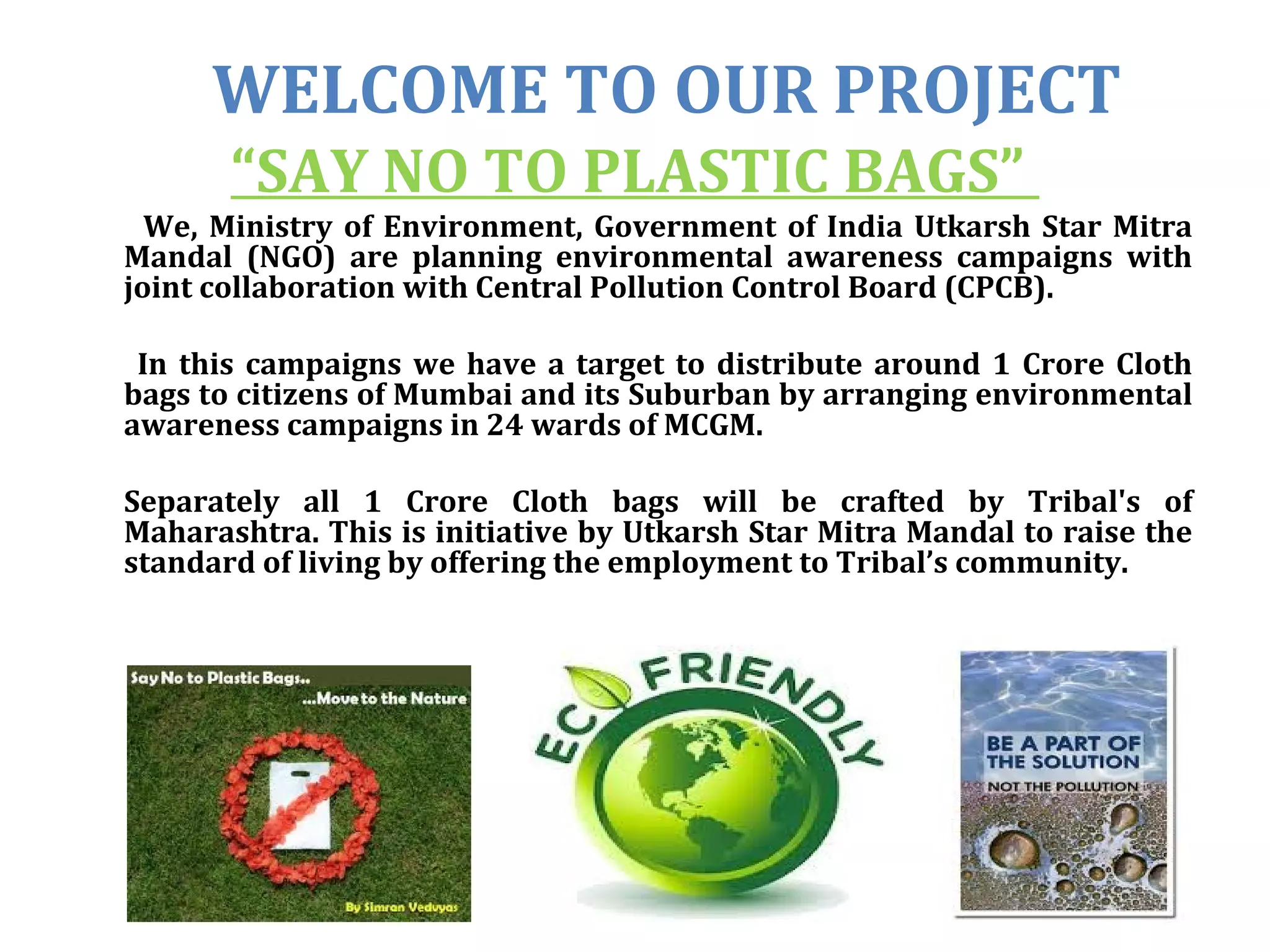 PROJECT - SAY NO TO PLASTIC BAGS DRIVE | PPT