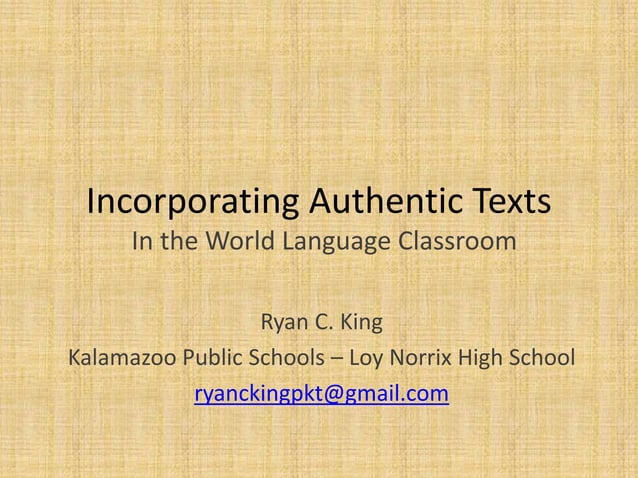 Incorporating Authentic Texts in the Classroom | PPTX | Secondary ...