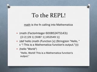 Clojuratica - Mathematica and Clojure | PPT