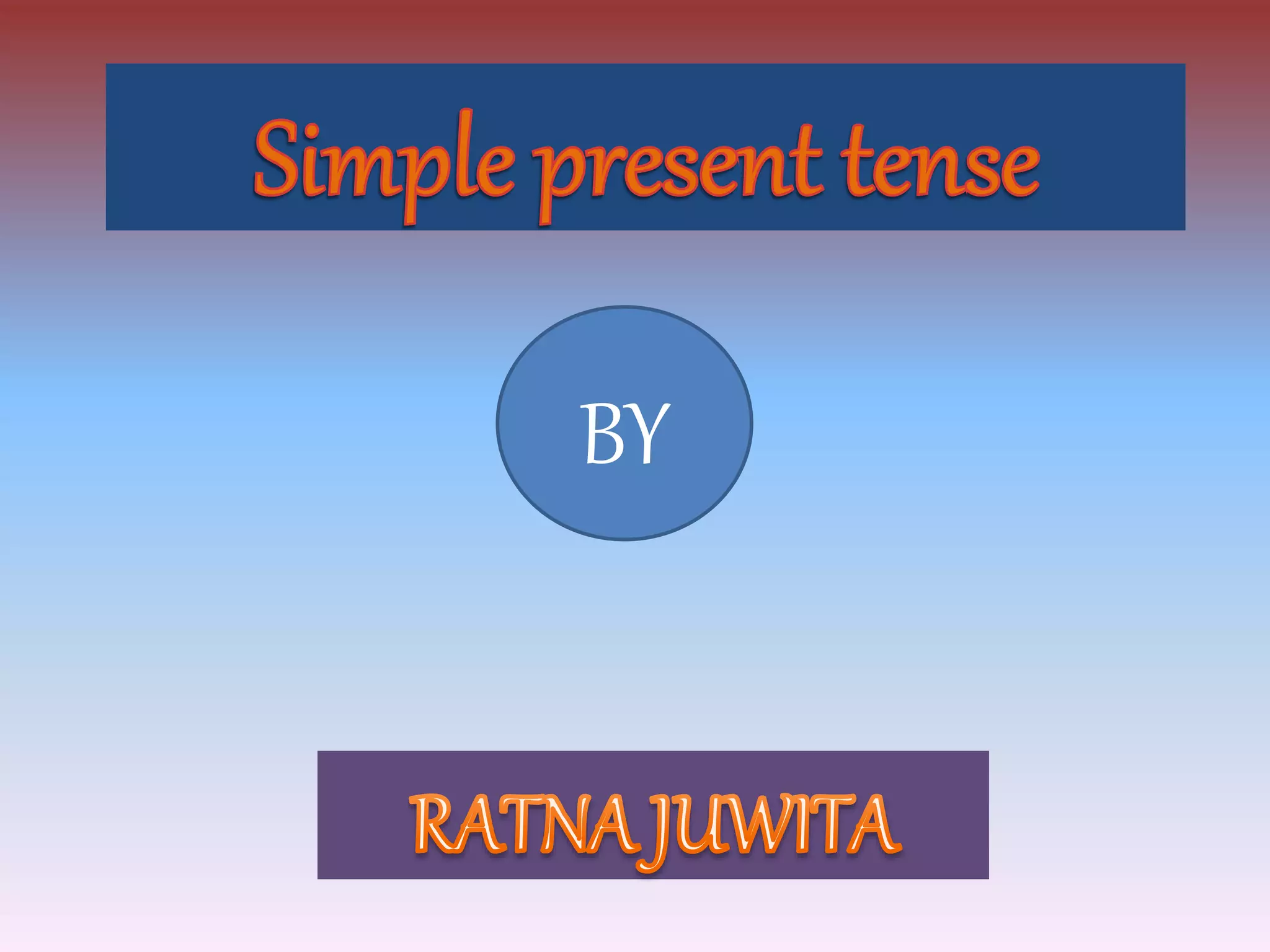 SIMPLE PRESENT TENSE | PPT