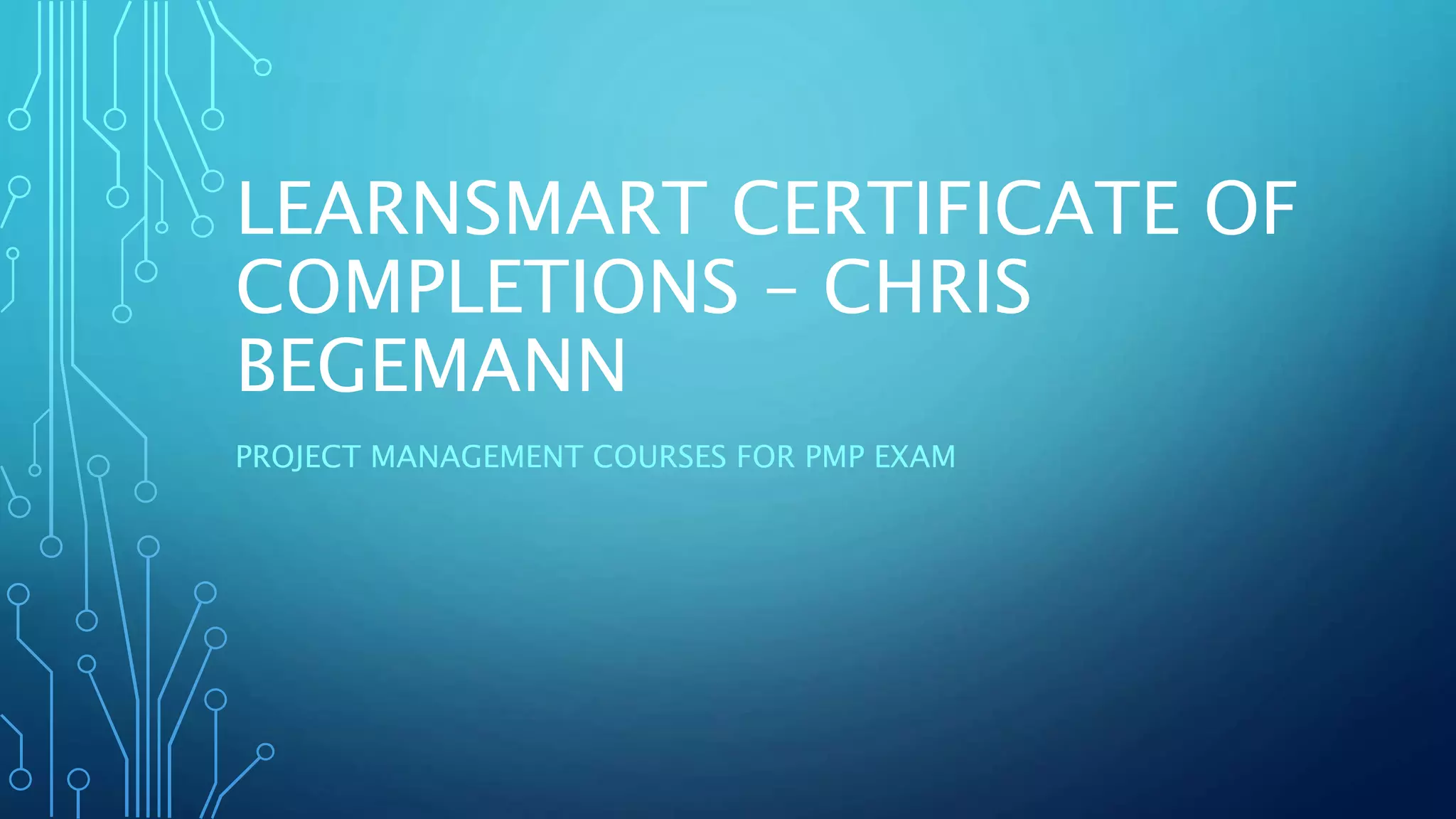 Learnsmart Certificate of completions for PMP | PPTX
