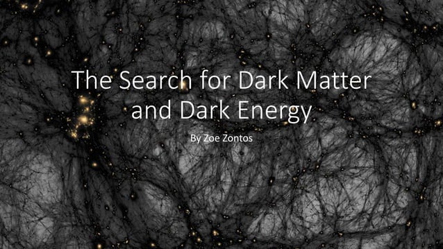 Dark Matter:Energy | PPTX
