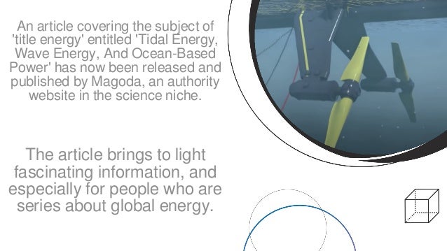 Ocean Power Creating Tidal & Wave Energy | PPT