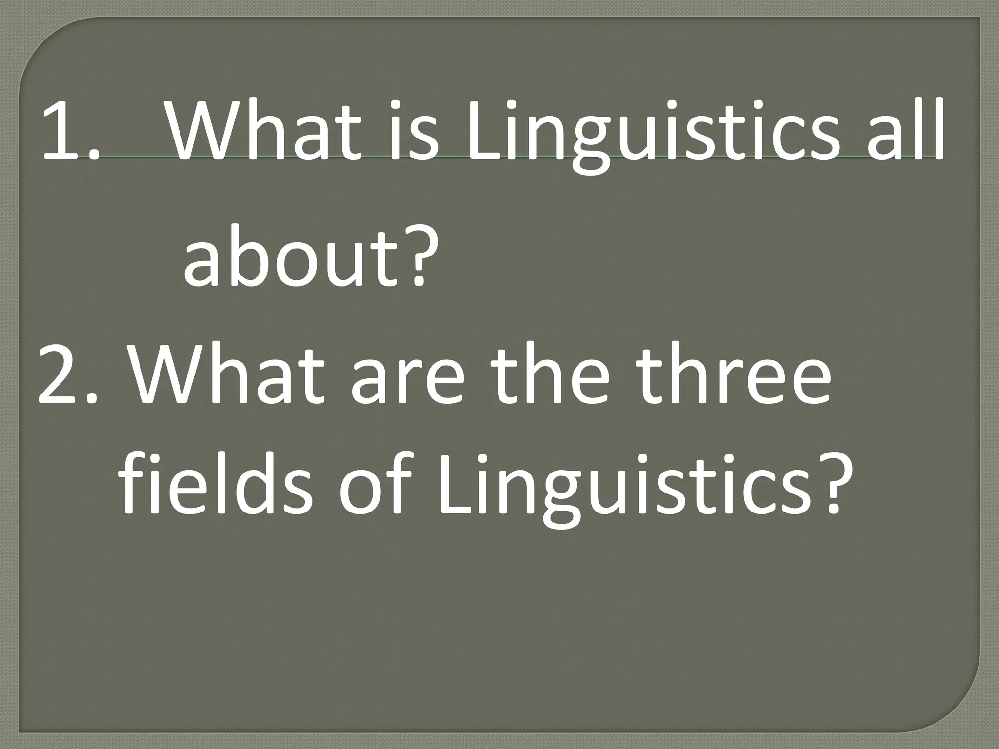 DISCIPLINES AND IDEAS IN THE SOCIAL SCIENCES- LINGUISTICS.pptx