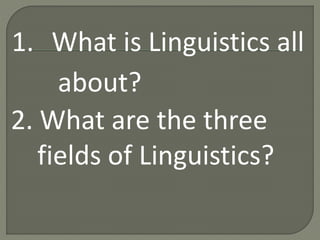 DISCIPLINES AND IDEAS IN THE SOCIAL SCIENCES- LINGUISTICS.pptx