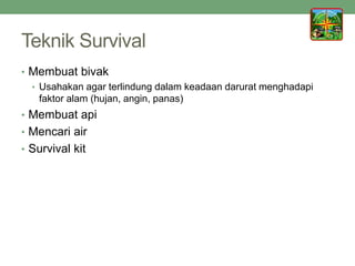 Materi MGR : Survival - Kemampuan Bertahan Hidup Di Alam Terbuka | PPTX