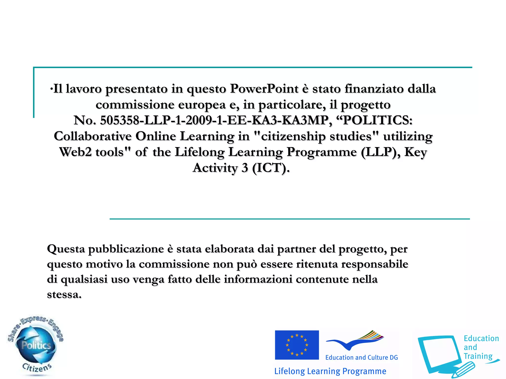 D6.2.2 pac club-presentation-italian-translation-erasmo | PPT | Education