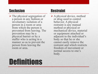 Seclusion and Restraint Training Manual - December 2014 | PPT