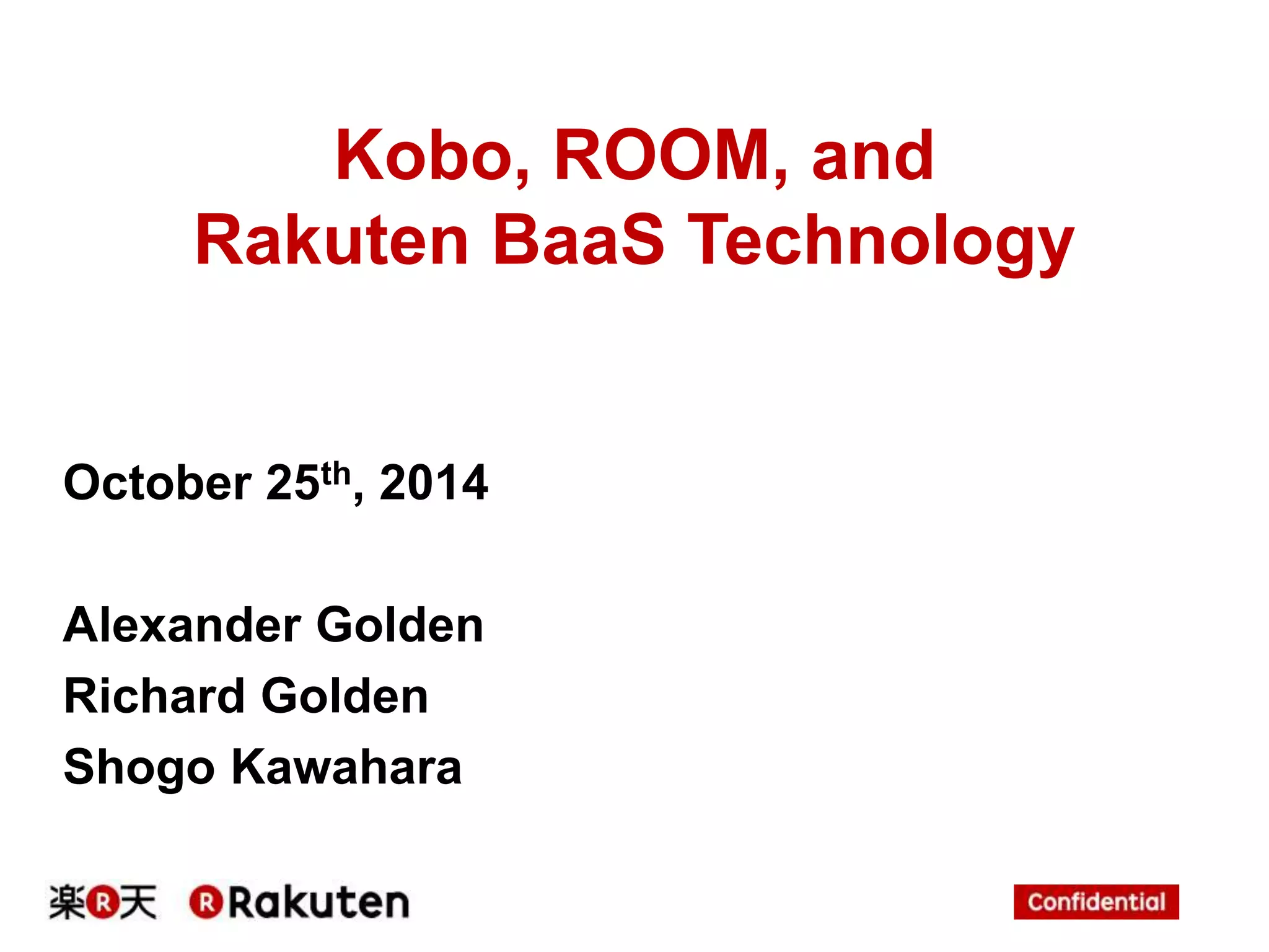 [Rakuten TechConf2014] [D-6] Rakuten BaaS in ROOM & Rakuten Kobo | PPT