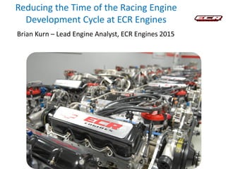 150306 -- Reducing the Time of the Racing Engine Development Cycle at ...