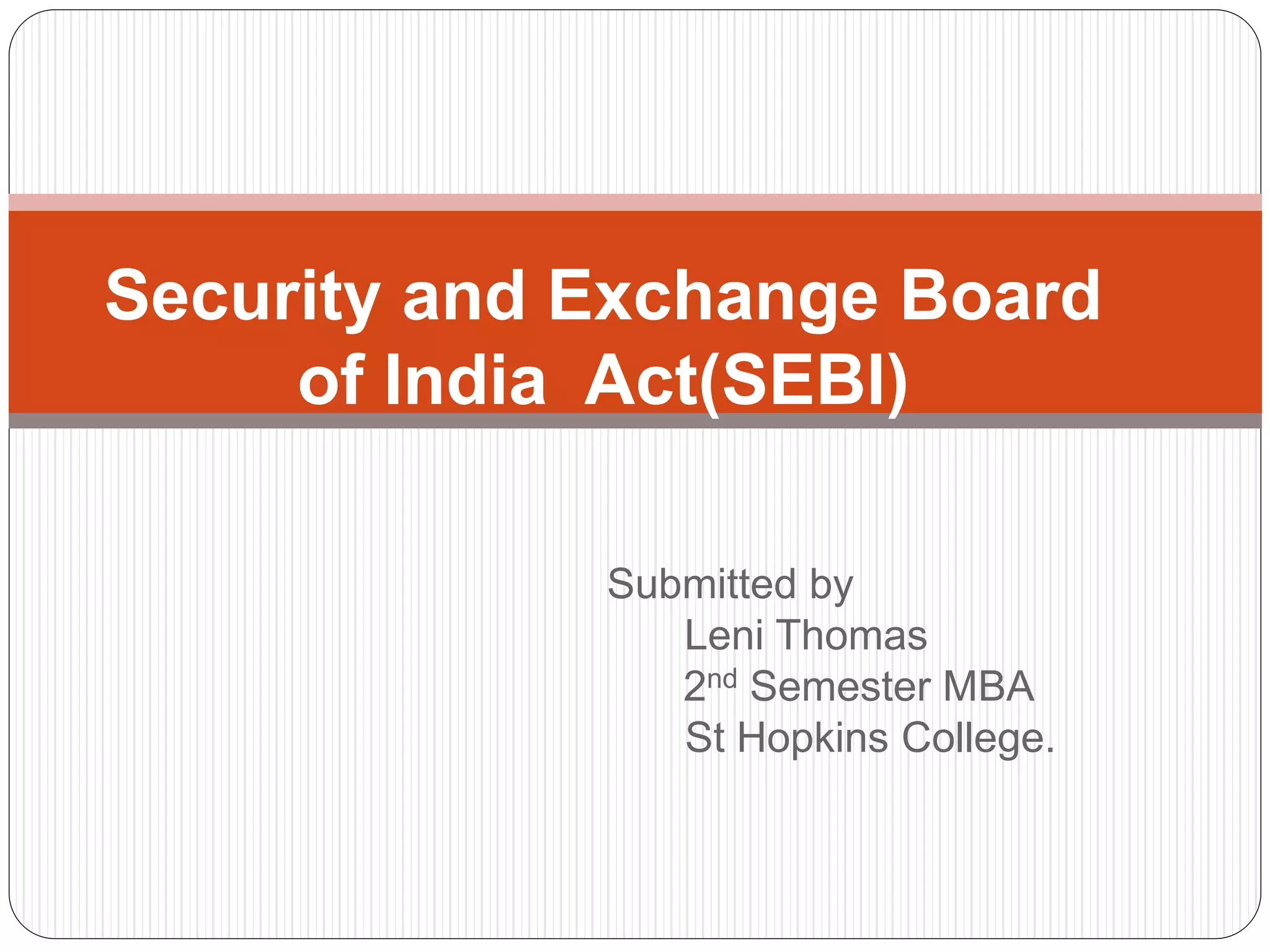 Security and Exchange Board of India Act(SEBI) | PPTX