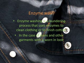 Effect of cold enzyme washing on physical and | PPTX