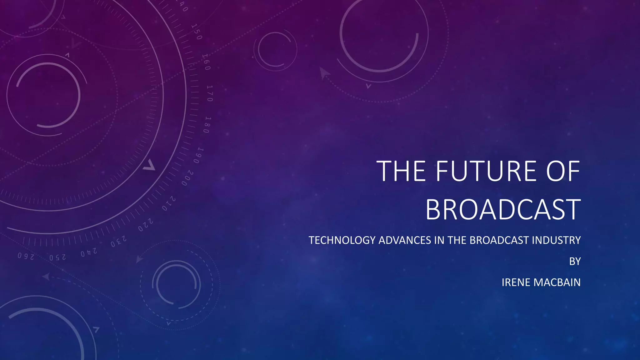 The Future of broadcast | PPTX | Internet | Computing