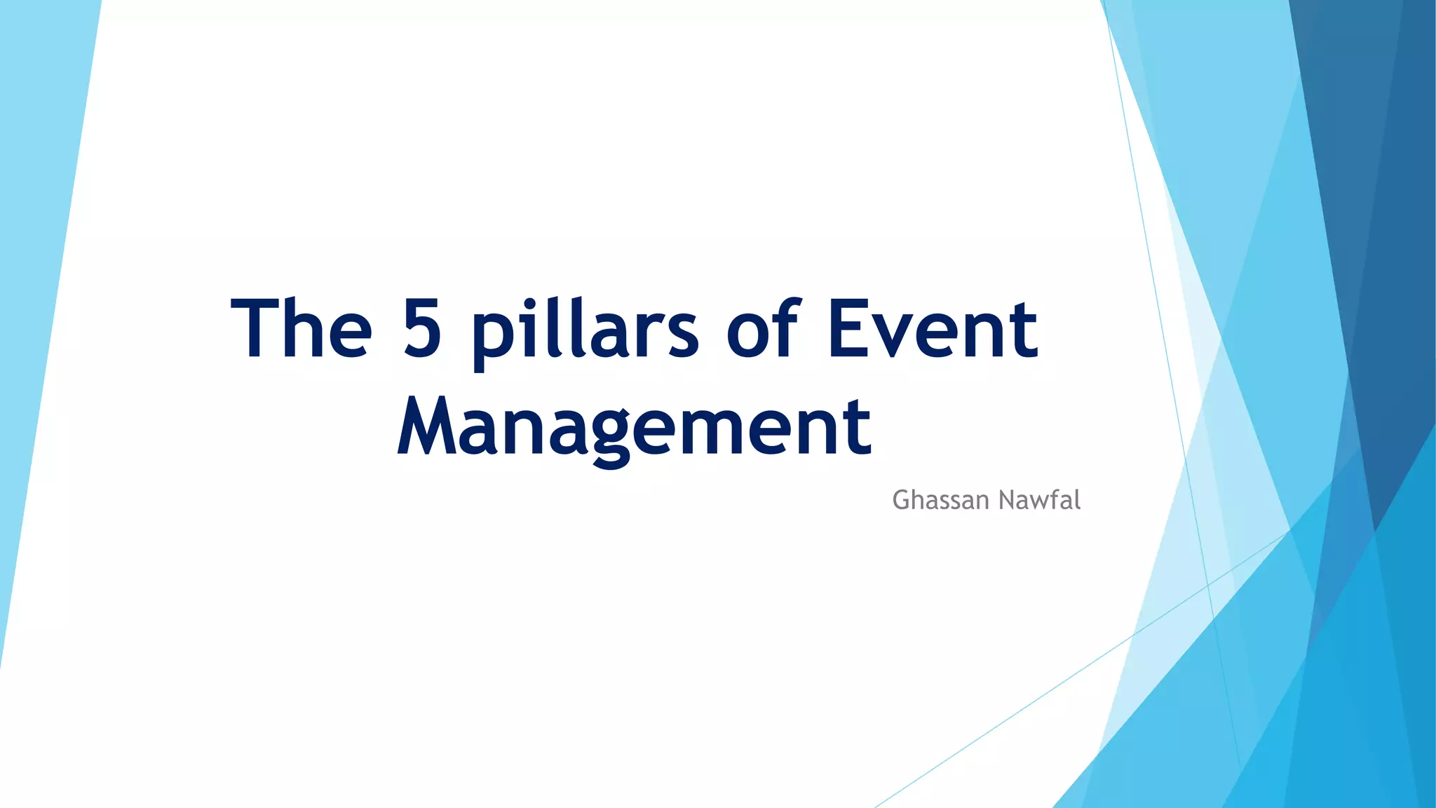 The 5 pillars of Event Managment | PPTX
