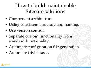 Maintainable Sitecore Solutions | PPTX | Web Development | Internet