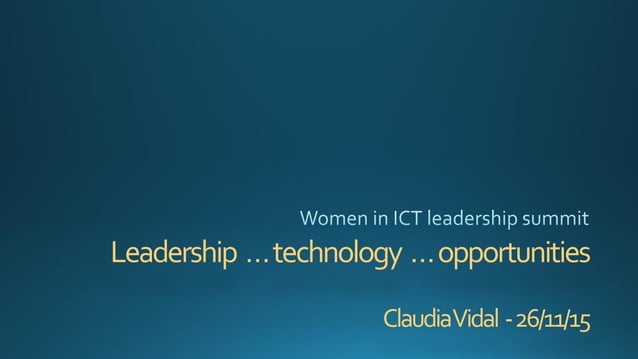 Claudia Vidal for Women_in_leadership_summit pptx | PDF | Business | Business and Finance