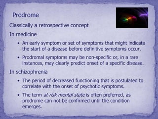 Prodromal psychosis talk 25-11-09 | PPT | Free Download