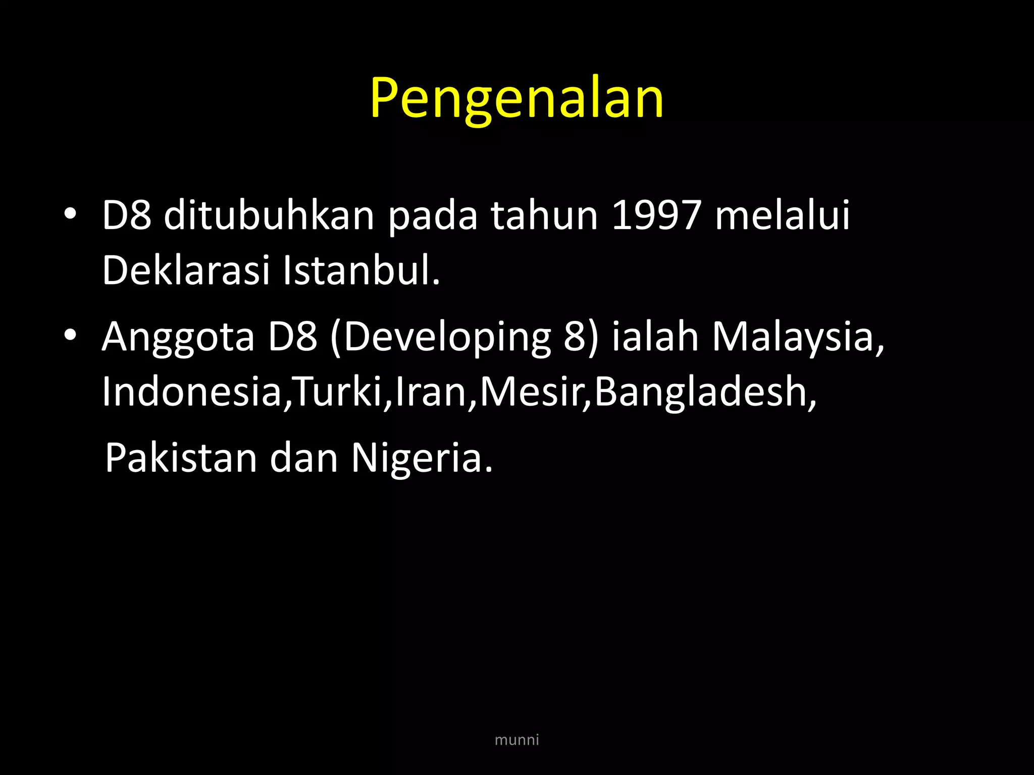 D8 – Kumpulan Lapan Negara Negara Membangun | PPTX