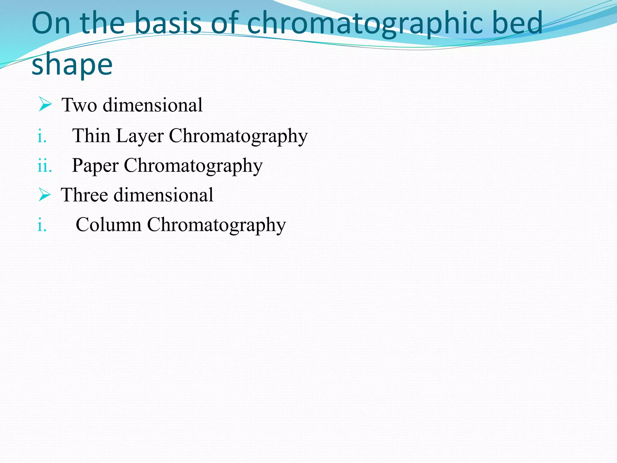 Classification of Chromatography | PPTX