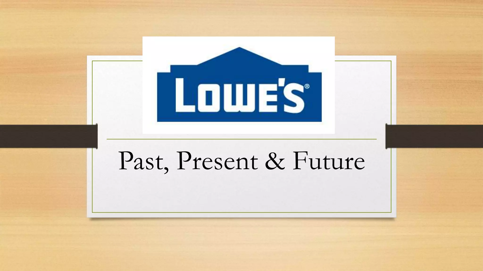 Case Analysis-Lowe's | PPT