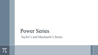 Power Series,Taylor's and Maclaurin's Series | PPTX
