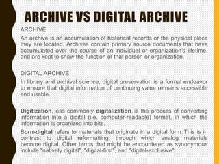 Digital archiving | PPTX | Databases | Computer Software and Applications