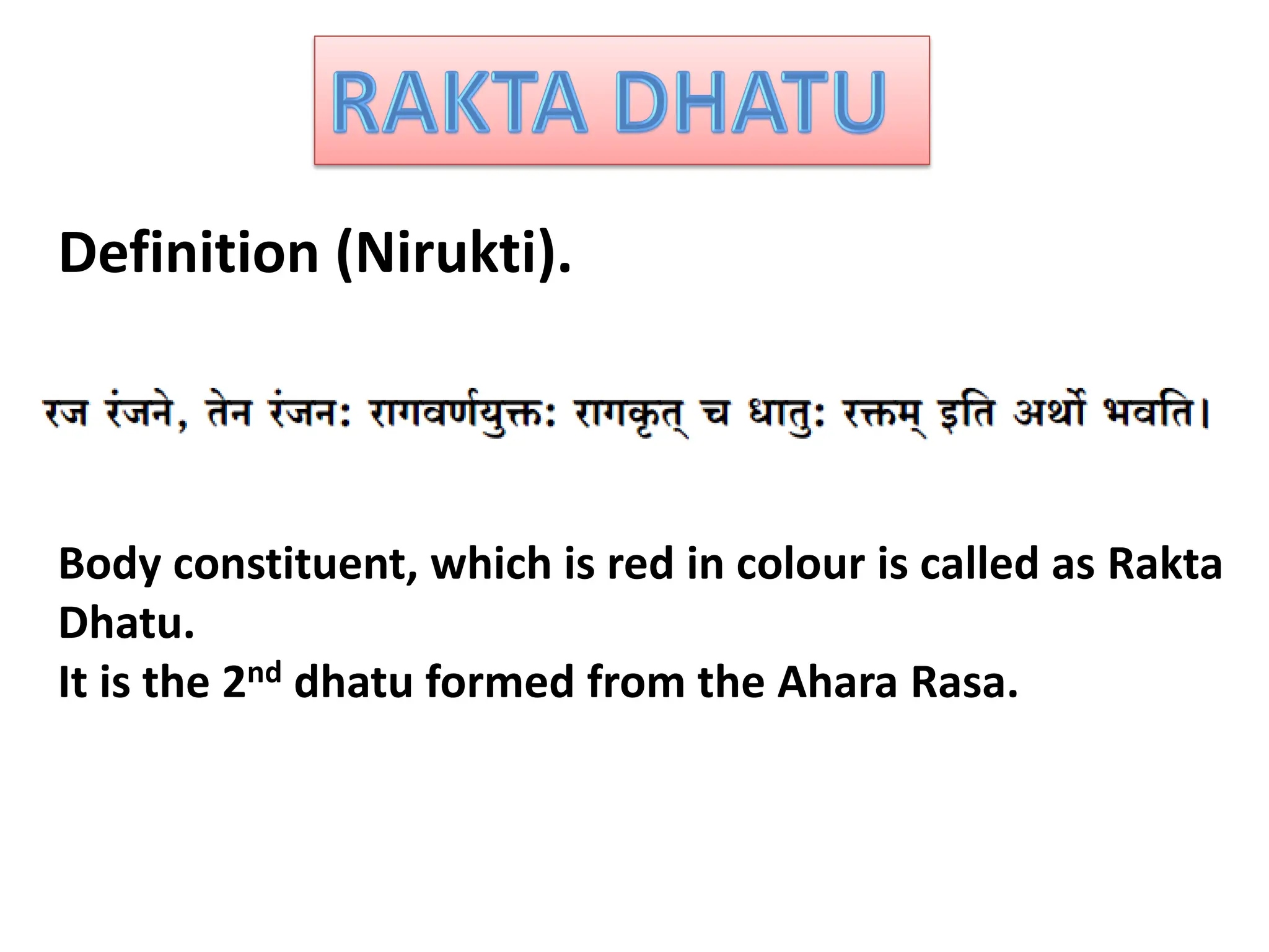 Rakta_Dhatu is the second dhatu from saptadhatwagni | PDF