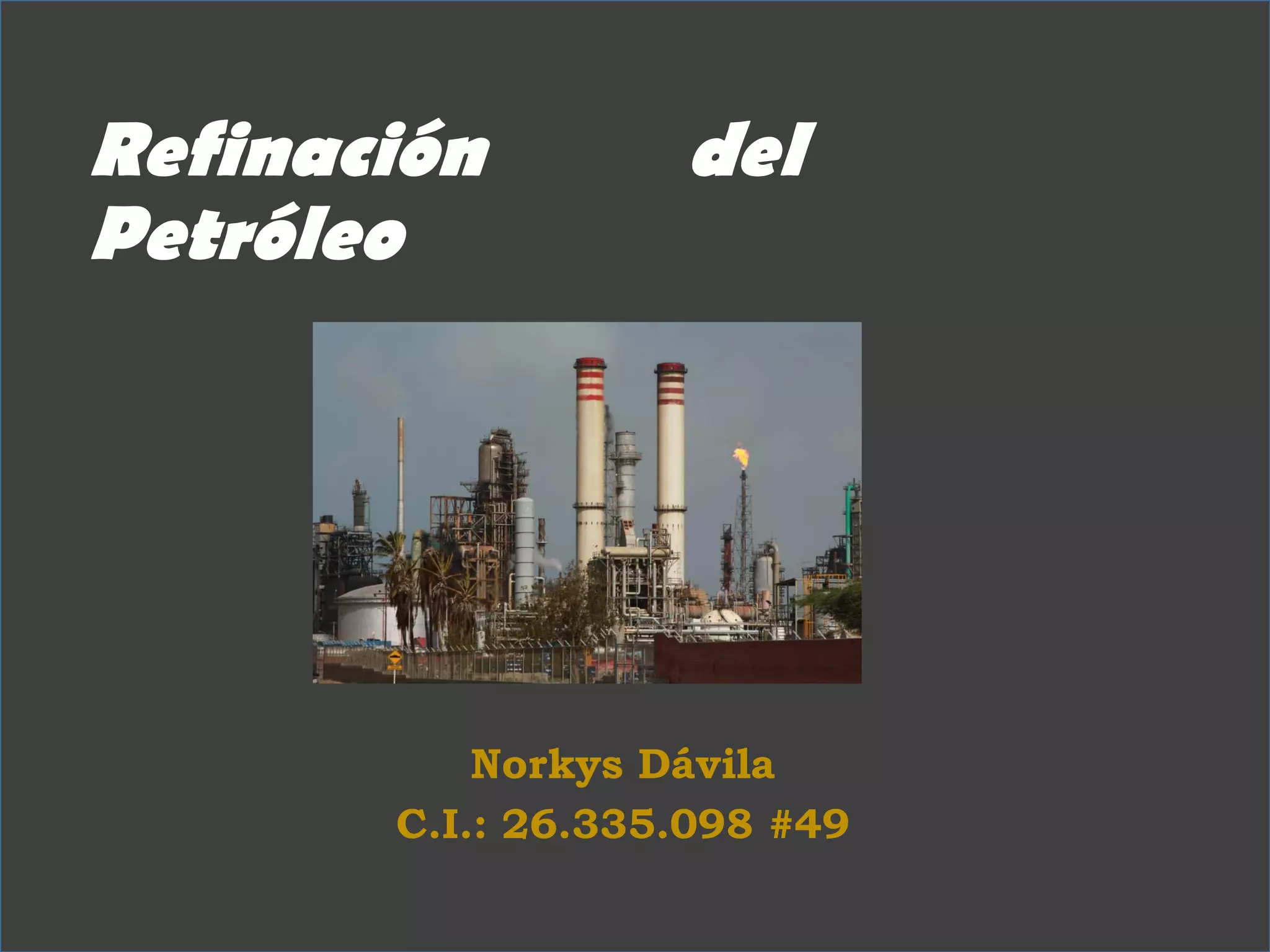 Refinacion del Petróleo | PPT