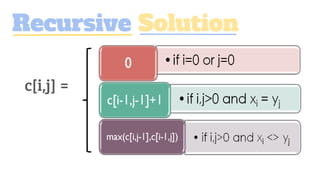 Longest Common Subsequence | PPTX | Programming Languages | Computing