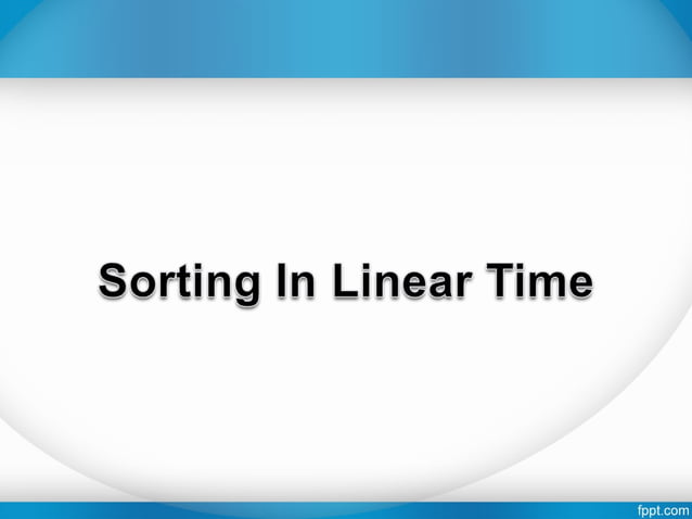 Sorting in Linear Time in Analysis & Design of Algorithm | PPT