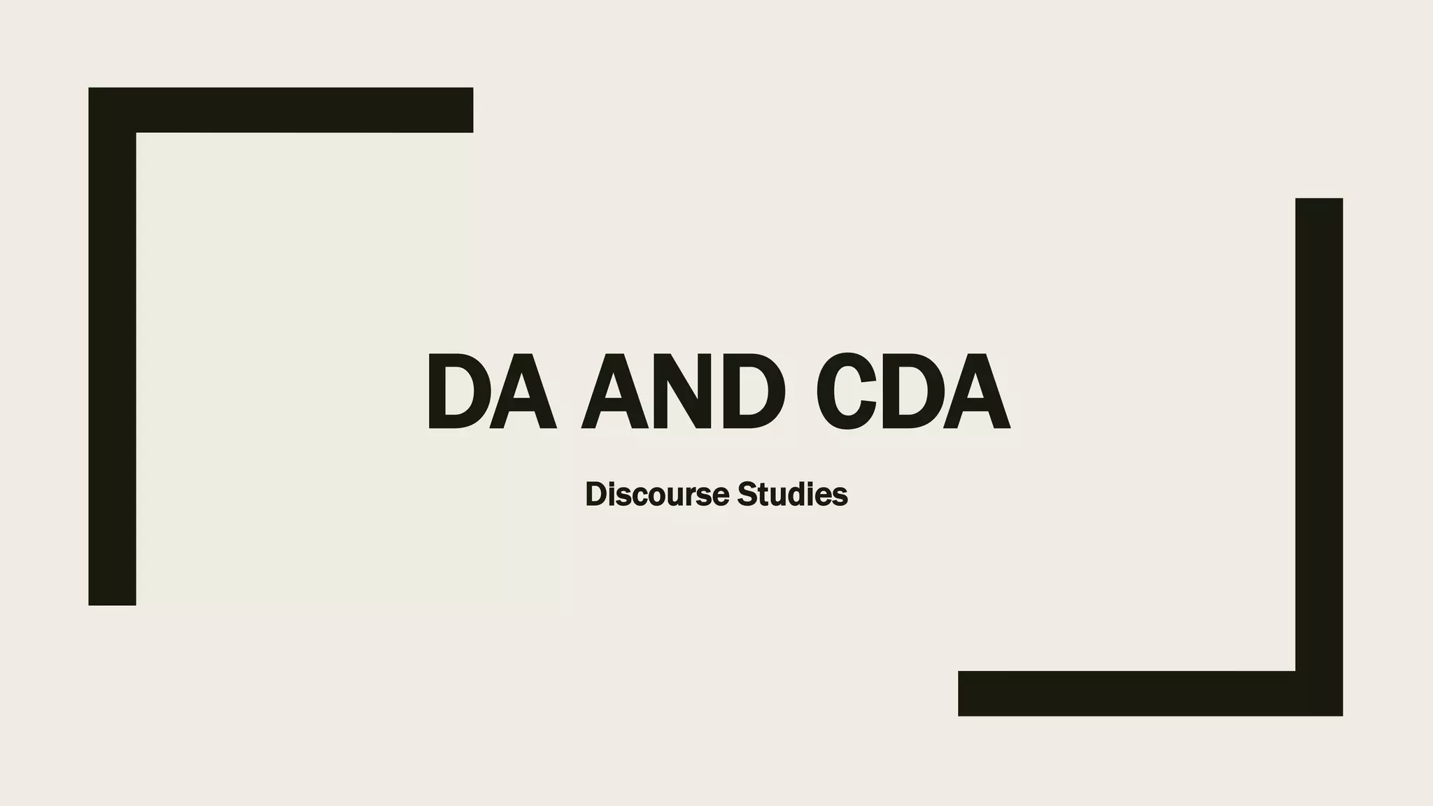 Discourse Analysis (DA ) and Critical Discourse Analysis (CDA).pptx