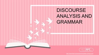 Discourse Analysis and grammar | PPTX