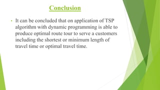 implementation of travelling salesman problem with complexity ppt | PPTX
