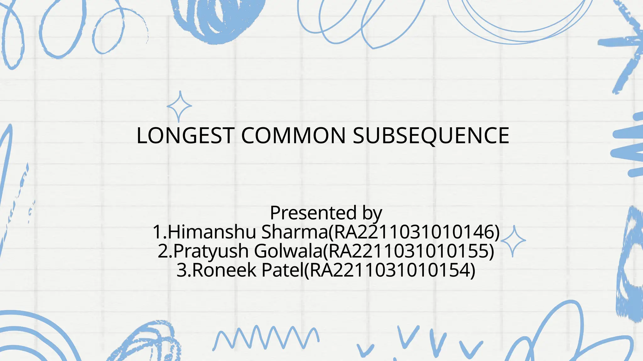 design and analysis of algorithm (Longest common subsequence) | PPT design and analysis of algorithm (Longest common subsequence) | PPT