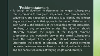 DAArealtime.pptx,To design an algorithm to determine the longest ...