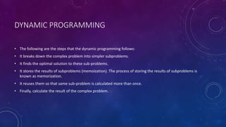 Dynamic programming, Branch and bound algorithm & Greedy algorithms | PPTX