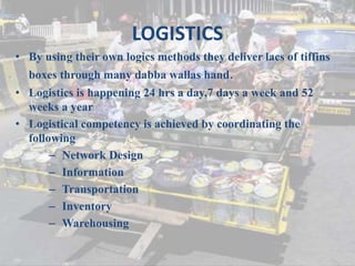 Dabbawala ppt | PPTX | Logistics | Business