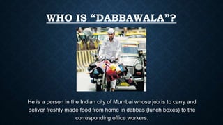 Dabbawala service of Mumbai | PPTX