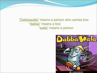 Dabbawalla ppt | PPT